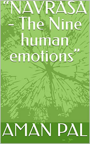 “NAVRASA - The Nine human emotions” eBook : PAL, AMAN : Amazon.in ...