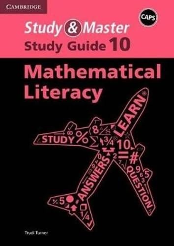 Study Master Mathematical Literacy Study Guide Grade 10: Turner ...