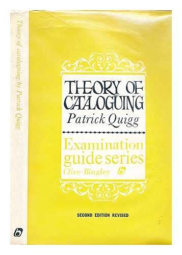 Theory of Cataloguing: Quigg, Patrick Joseph: 9780851570617: Books ...
