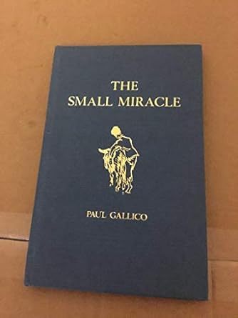 The Small Miracle: Amazon.co.uk: Paul Gallico: Books
