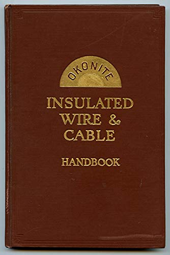 Okonite Insulated Wire & Cable Handbook: Okonite Company: Amazon.com: Books