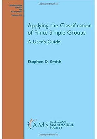 Amazon.com: Applying the Classification of Finite Simple Groups: A User's Guide (Mathematical ...