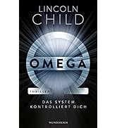 Omega: Das System kontrolliert dich : Child, Lincoln, Merz, Axel ...