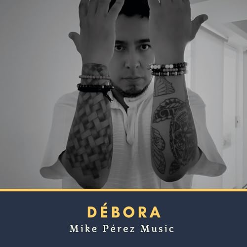 Écouter Débora par Mike Pérez Music sur Amazon Music Unlimited ...