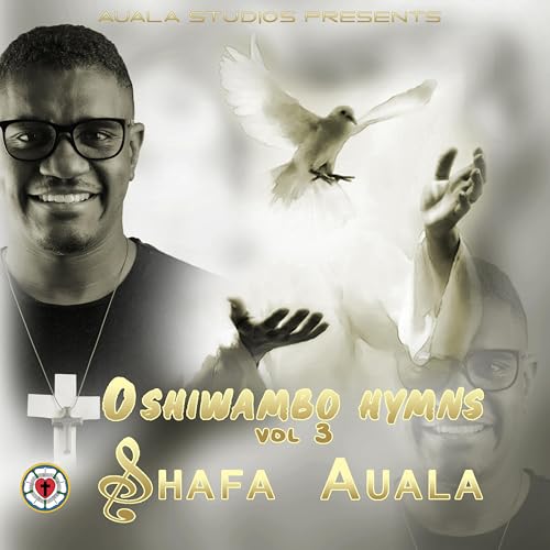 Amazon Music - Shafa AualaのOshiwambo hymns vol 3 - Amazon.co.jp
