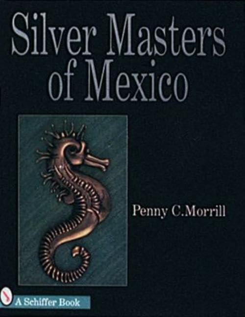 Silver Masters of Mexico: Héctor Aguilar and the Taller Borda: Morrill ...