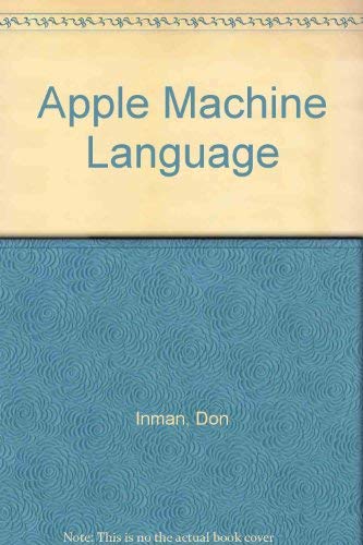 Amazon.com: Apple Machine Language: 9780835902304: Inman, Don, Inman ...