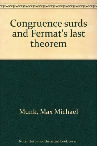 Congruence surds and Fermat's last theorem: Munk, Max Michael ...