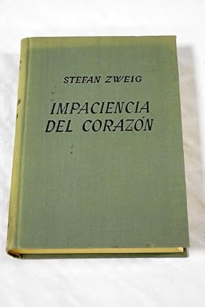 Impaciencia del corazón: Stefan Zweig: Amazon.com: Books