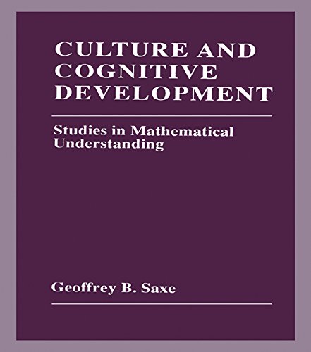 Culture and Cognitive Development: Studies in Mathematical ...