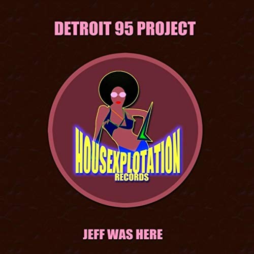 Jeff Was Here by Detroit 95 Project on Amazon Music - Amazon.com