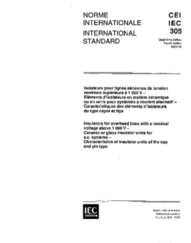IEC 60305 Ed. 4.0 b:1995, Insulators for overhead lines with a nominal ...