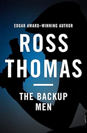 The Backup Men - Kindle edition by Thomas, Ross. Mystery, Thriller ...