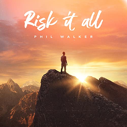 Écouter Risk It All par Phil Walker sur Amazon Music Unlimited