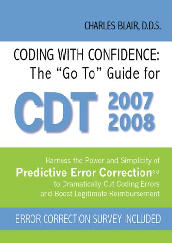 Coding With Confidence: The "Go To" Guide for CDT 2007 2008: Charles ...