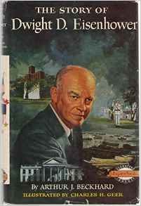 The Story of Dwight D. Eisenhower by Beckhard, Arthur J. by Beckhard ...