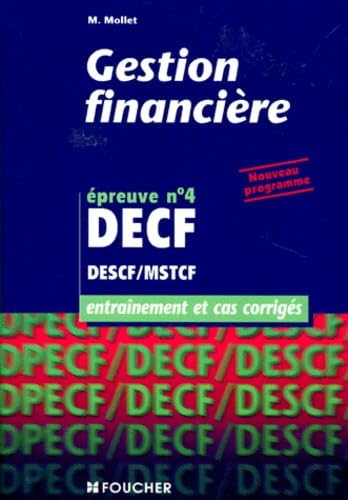 Decf Descf/Mstcf Epreuve N° 4 Gestion Financiere. Entrainement Et Cas ...
