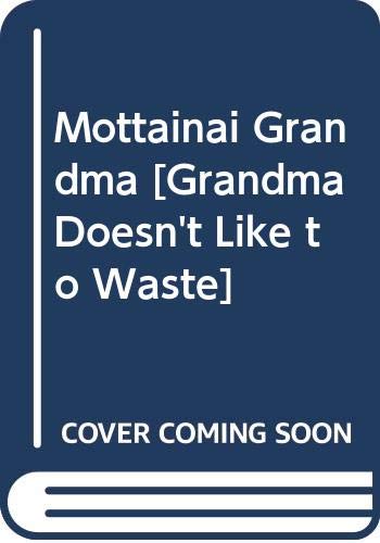 Amazon.co.jp: Mottainai Grandma [Grandma Doesn’t Like to Waste] : 本