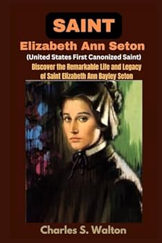 Saint Elizabeth Ann Seton (United States... book by Charles S. Walton