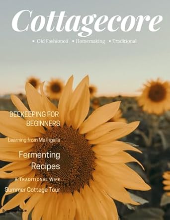 Cottagecore Magazine: Old fashioned, Homemaking, Traditional: Carver ...