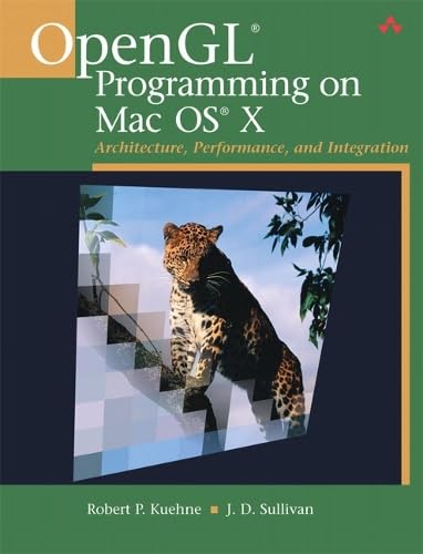 OpenGL Programming on MAC OS X: Architecture, Performance, And ...