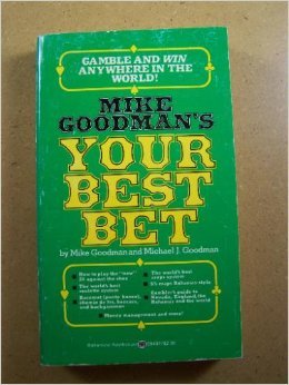 Mike Goodman's Your Best Bet: Mike Goodman, Michael J. Goodman ...