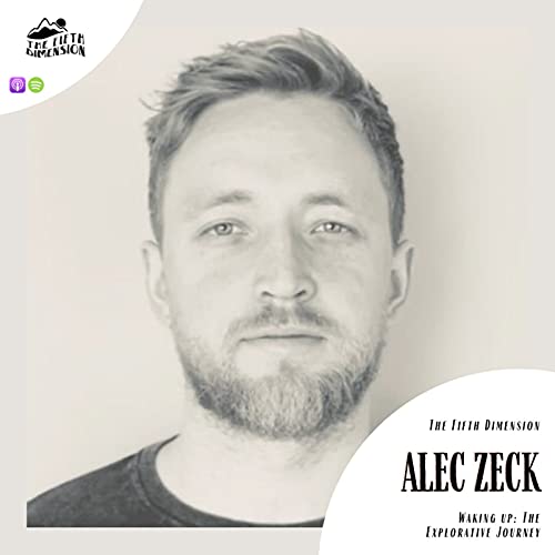 Alec Zeck - How to Wake Up: The Explorative Journey of the Self | The ...