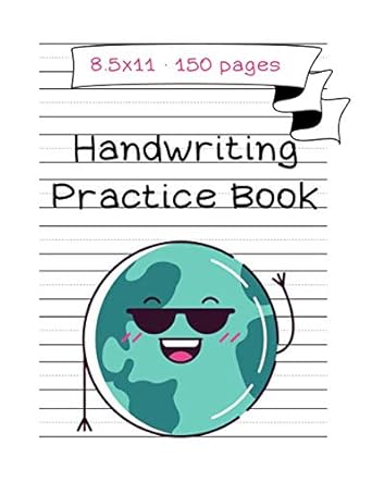 Handwriting Practice Book - 8.5x11 · 150 pages: Children learning to ...