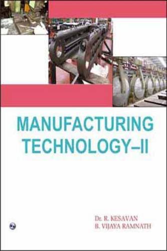 Buy Manufacturing Technology - II Book Online at Low Prices in India ...