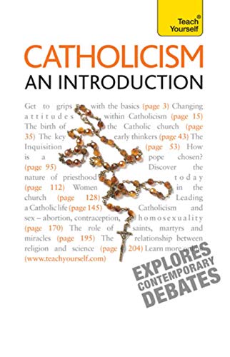 Catholicism: An Introduction: A comprehensive guide to the history ...