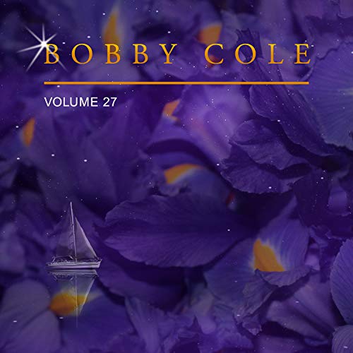 Play Bobby Cole, Vol. 27 by Bobby Cole on Amazon Music