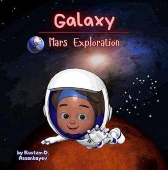 Galaxy: Mars Exploration: The educational story for kids (Galaxy books ...