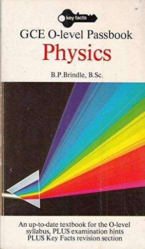 Physics: "O" Level Passbook (Key Facts): B.P. Brindle: 9780850479072 ...