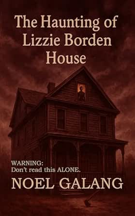 Amazon.com: The Haunting of the Lizzie Borden House eBook : Galang ...