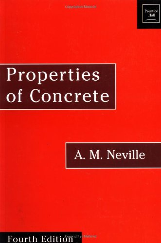 Properties of Concrete: Fourth and Final Edition: Neville, Adam M ...