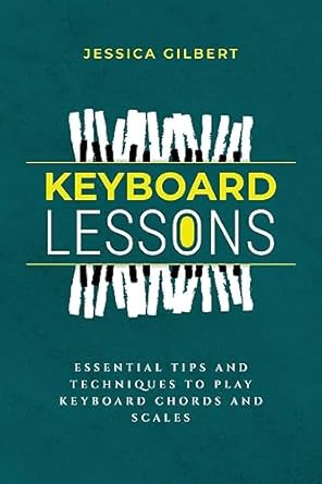 Keyboard Lessons: Essential Tips and Techniques to Play Keyboard Chords ...