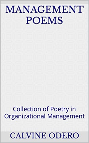MANAGEMENT POEMS: Collection of Poetry in Organizational Management ...