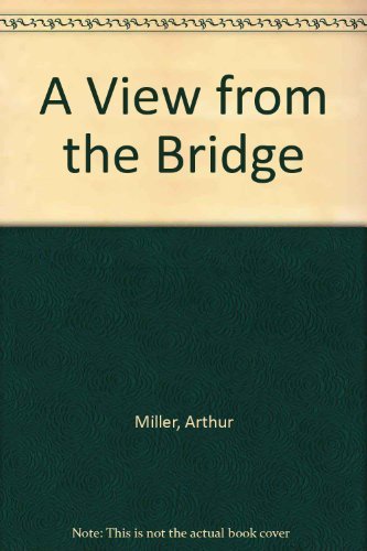 A View from the Bridge: Miller, Arthur: Amazon.com: Books