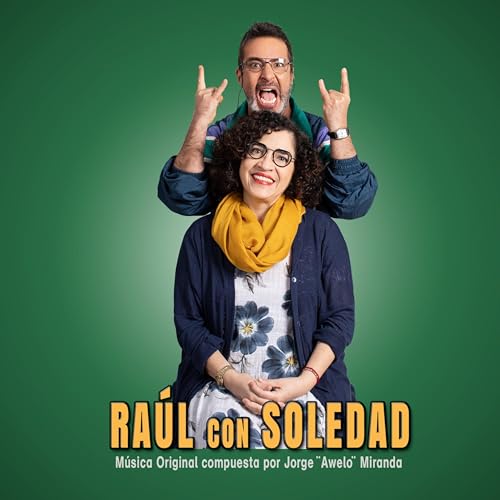 Raúl con Soledad (Música Original de la Serie) de Awelo Miranda no ...