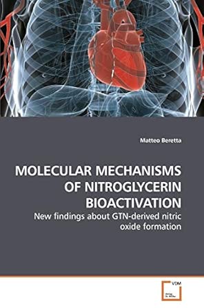 MOLECULAR MECHANISMS OF NITROGLYCERIN BIOACTIVATION: New findings about ...