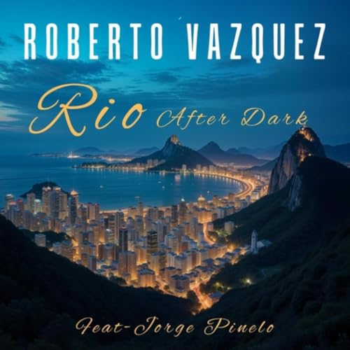 Amazon MusicでRoberto VazquezのRio After Darkを再生する