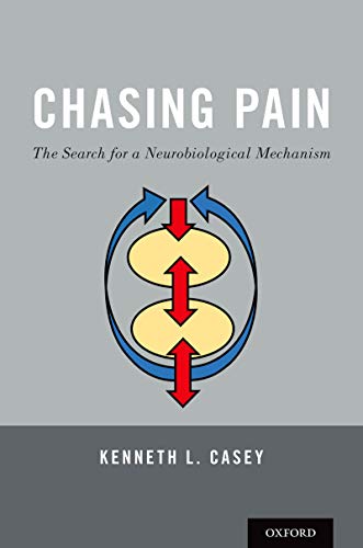 Chasing Pain: The Search for a Neurobiological Mechanism - Kindle ...