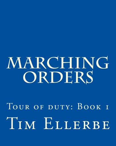 Marching Orders: Ellerbe, Tim: 9781482053388: Amazon.com: Books