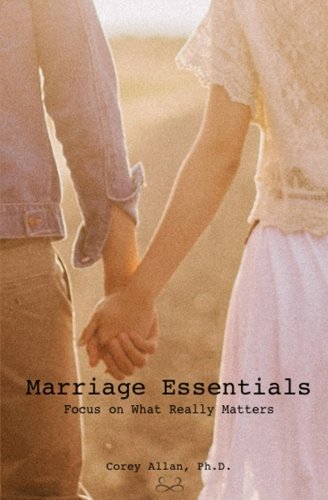 Buy Marriage Essentials: Focus On What Really Matters Book Online at ...