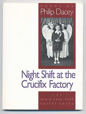 Night Shift at the Crucifix Factory: Poems (Edwin Ford Piper Poetry ...