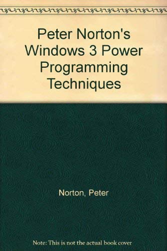 Peter Norton's Windows 3 Power Programming Techniques: Amazon.co.uk ...