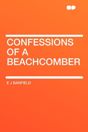 Confessions of a Beachcomber: Banfield, E J: 9781407630120: Amazon.com ...