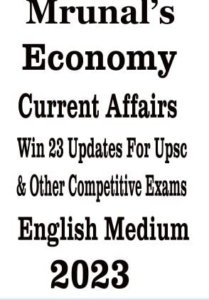Buy MRUNAL'S ECONOMY CURRENT AFFAIRS WIN 23 UPDATES FOR UPSC & OTHER ...
