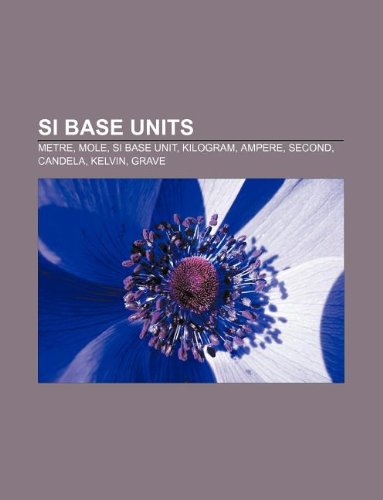 Amazon.co.jp: Si Base Units: Metre, Mole, Si Base Unit, Kilogram ...