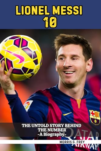 The Best Lionel Messi Books of All Time - BookAuthority